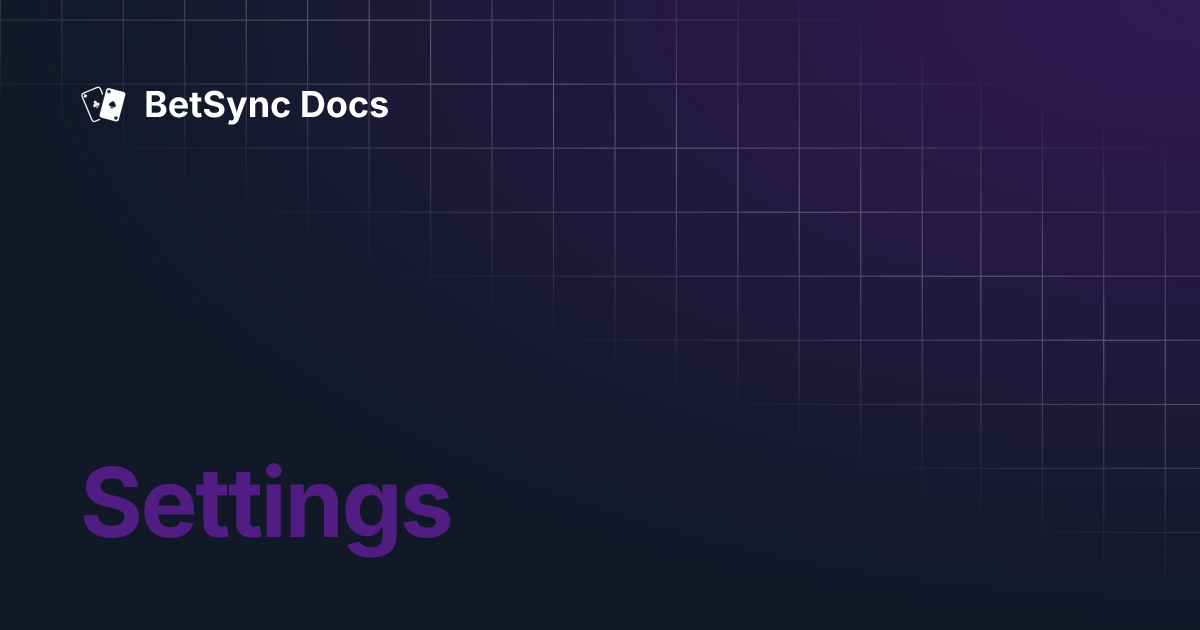 Settings | BetSync Docs