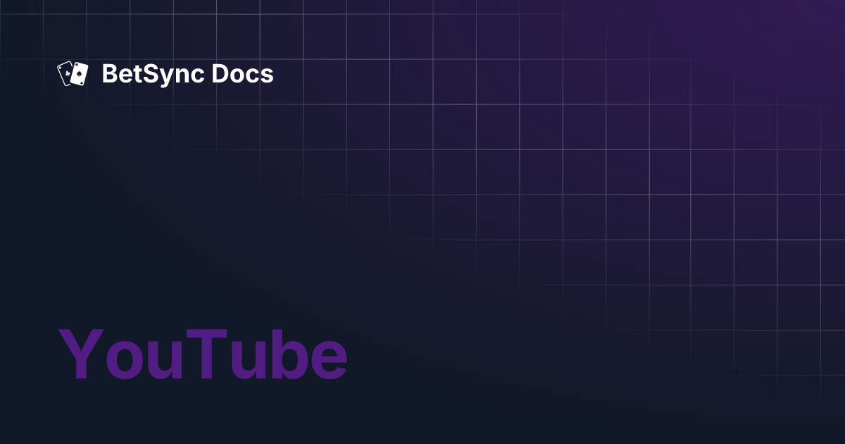 YouTube | BetSync Docs